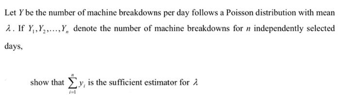 Solved Let Y be the number of machine breakdowns per day | Chegg.com