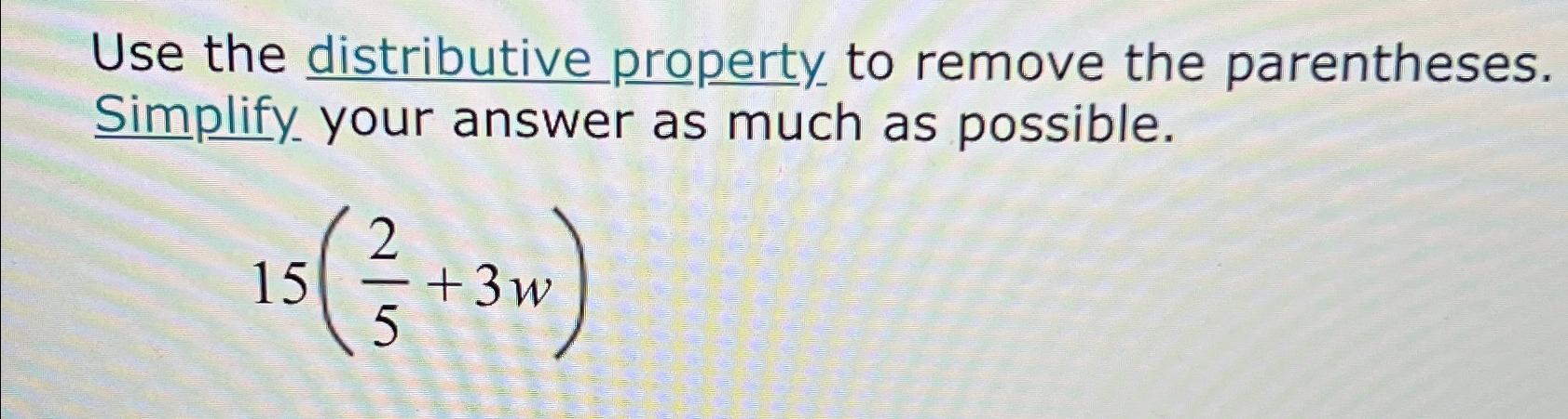 Solved Use the distributive property to remove the | Chegg.com