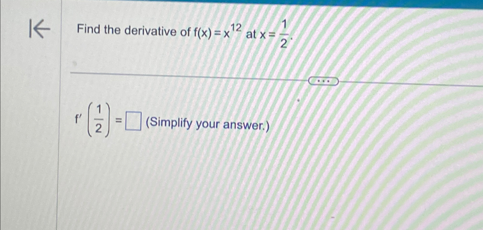 Solved Find the derivative of f(x)=x12 ﻿at | Chegg.com