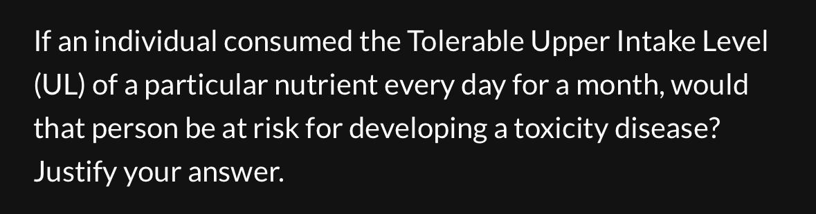 Solved If an individual consumed the Tolerable Upper Intake | Chegg.com