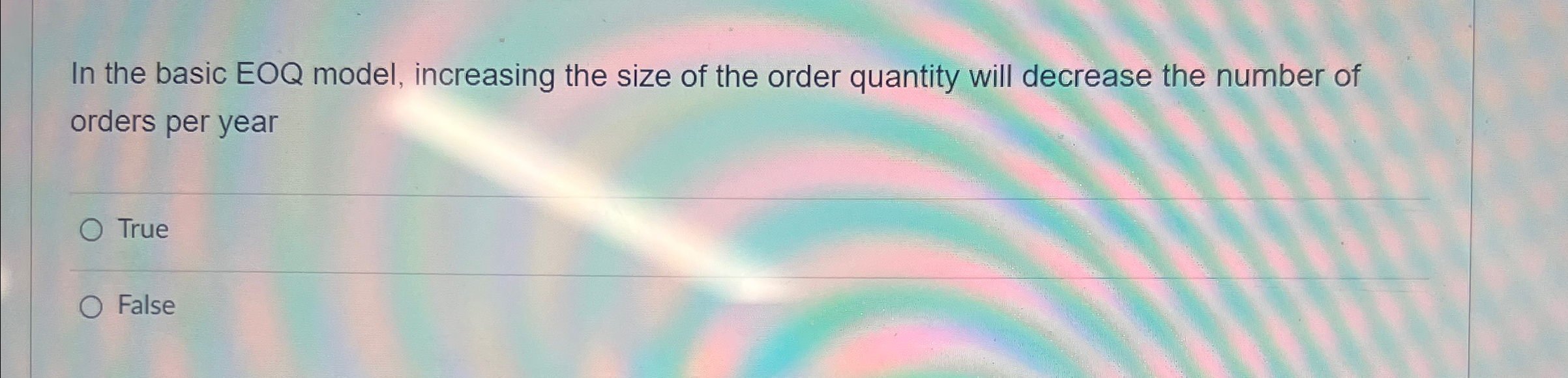 Solved In the basic EOQ model, increasing the size of the | Chegg.com
