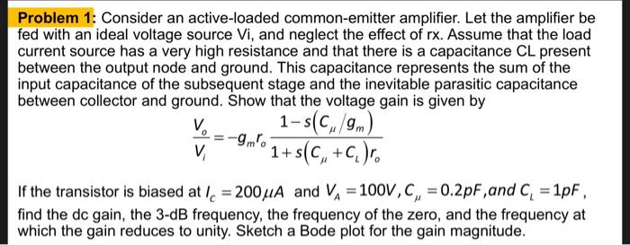 Solved Problem 1: Consider an active-loaded common-emitter | Chegg.com