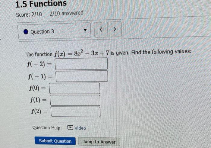 Solved The function f(x)=8x2−3x+7 f(−2)= f(−1)= f(0)= f(1)= | Chegg.com