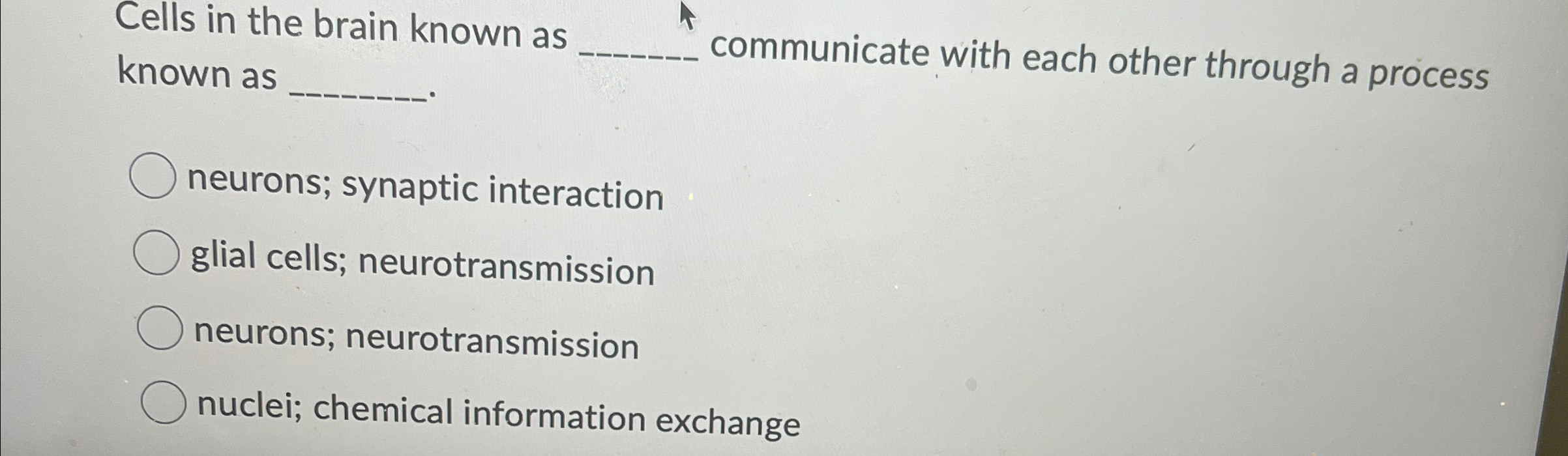 Solved Cells in the brain known as known as q, ﻿communicate | Chegg.com