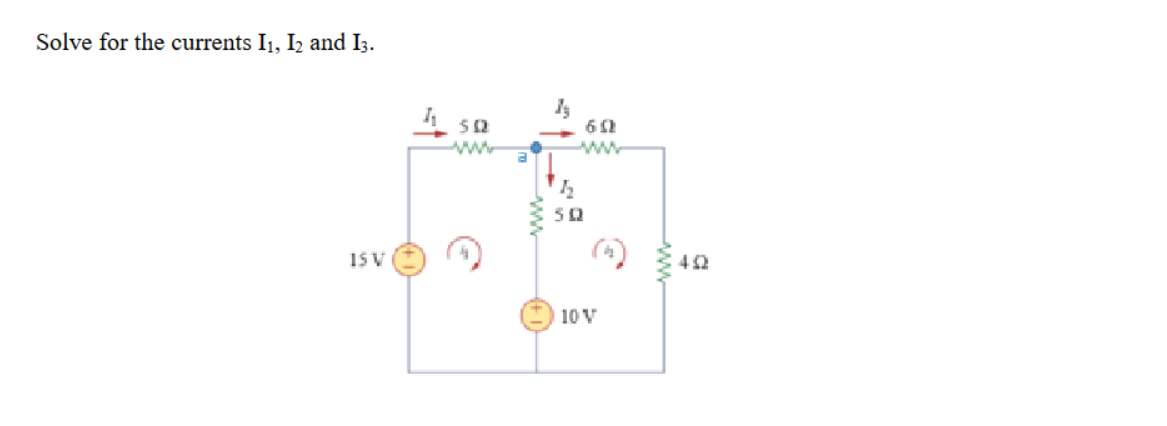 Solved Solve for the currents I1,I2 ﻿and I3. | Chegg.com