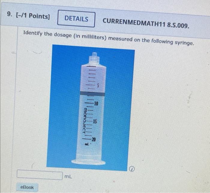 Solved Identify the dosage (in milliliters) measured on the | Chegg.com