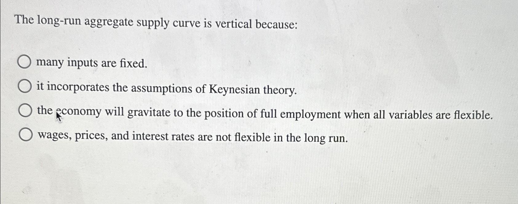 Solved The long-run aggregate supply curve is vertical | Chegg.com