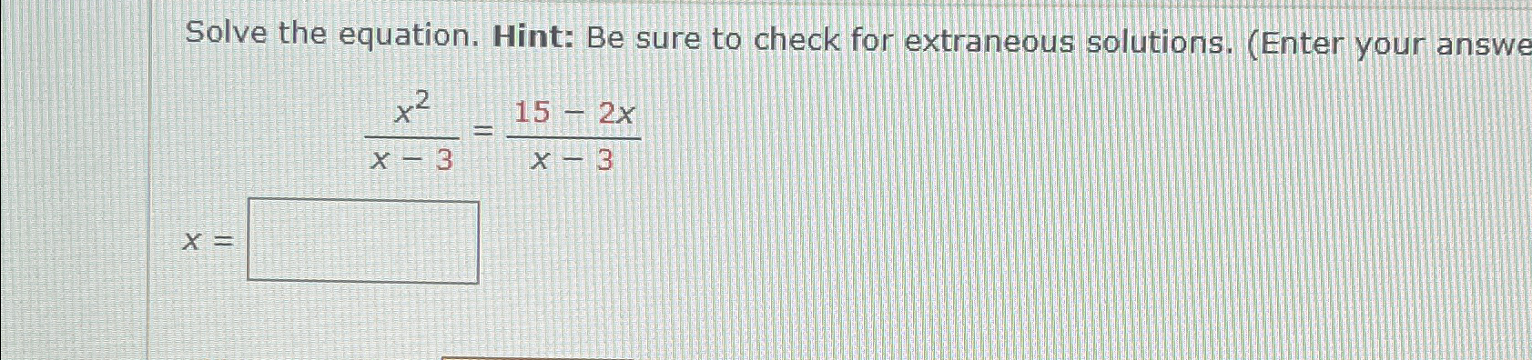 Solved Solve the equation. Hint: Be sure to check for | Chegg.com