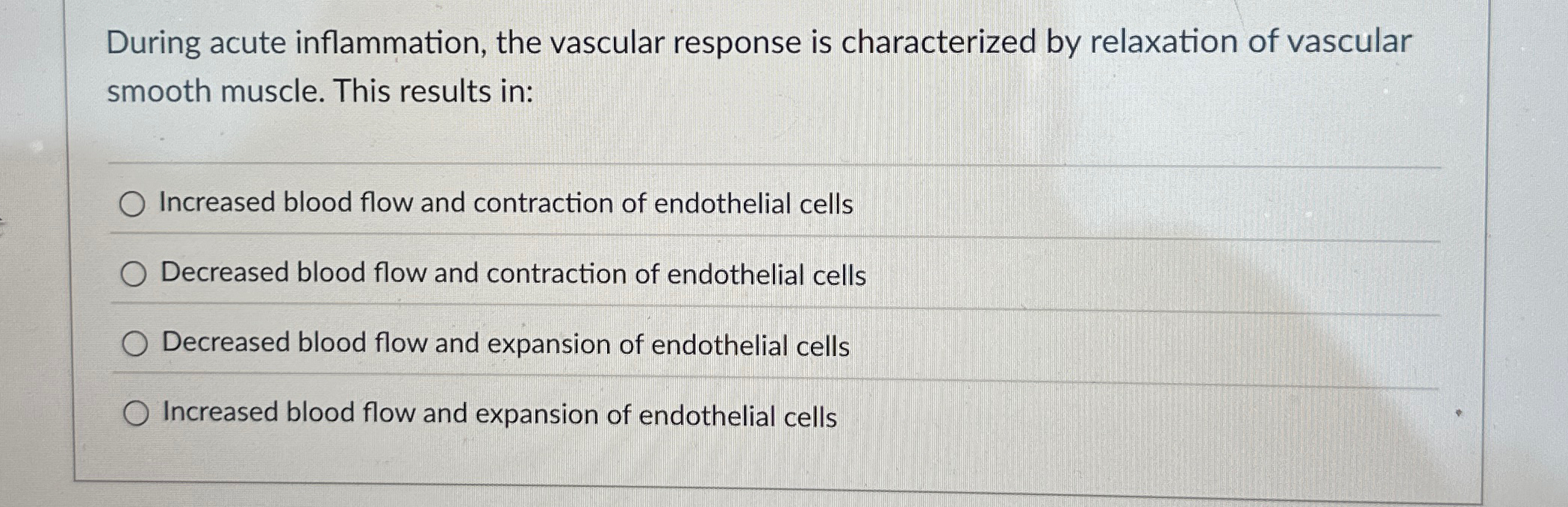 Solved During acute inflammation, the vascular response is | Chegg.com