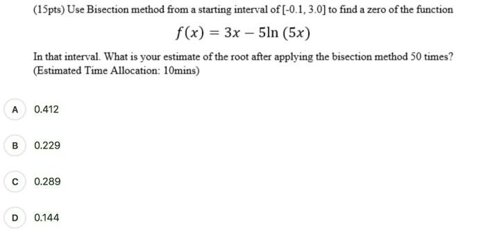 Solved (15pts) Use Bisection method from a starting interval | Chegg.com