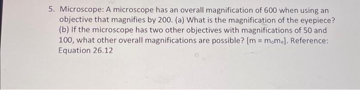 Solved Microscope: A microscope has an overall magnification | Chegg.com