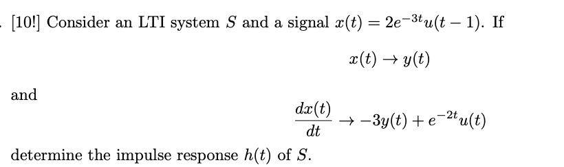 Solved [10!] ﻿Consider an LTI system S ﻿and a signal | Chegg.com