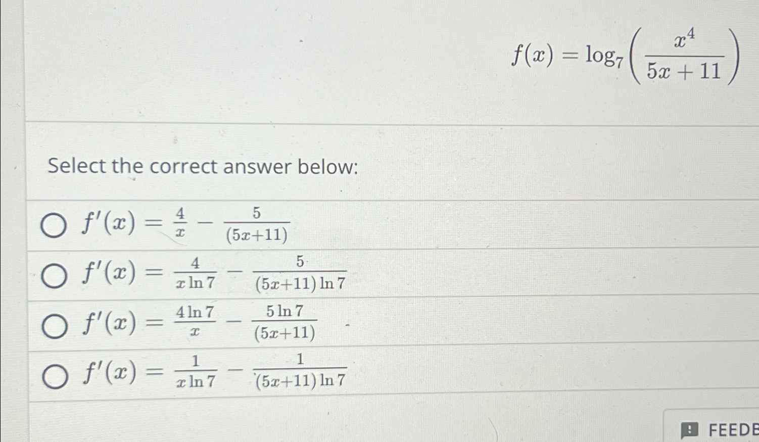 Solved f(x)=log7(x45x+11)Select the correct answer | Chegg.com