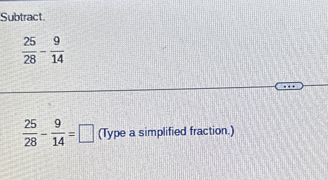 Solved Subtract.2528-9142528-914=(Type a simplified | Chegg.com