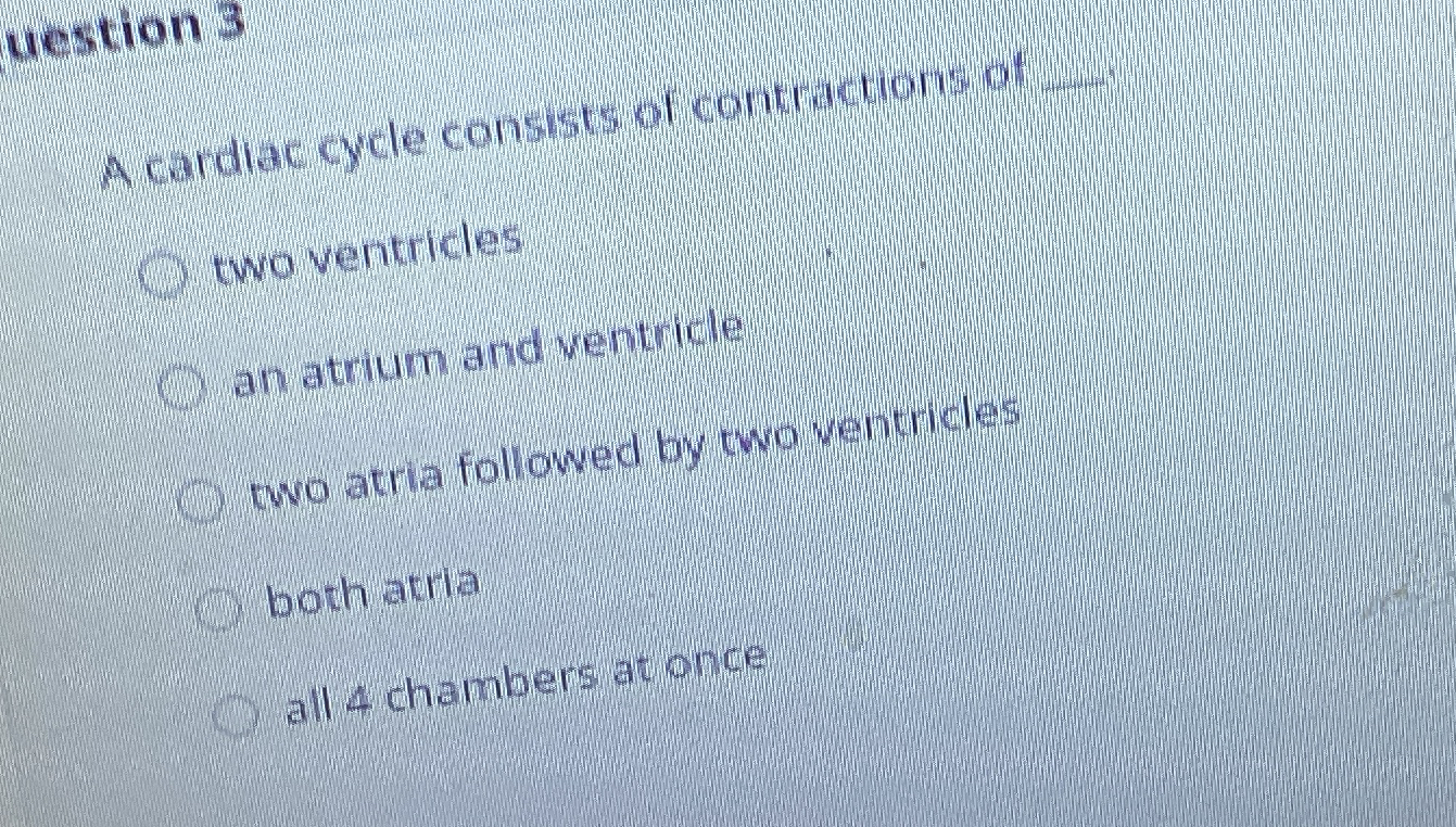 Solved A cardiac cycle consists of contractions of q, 4two | Chegg.com