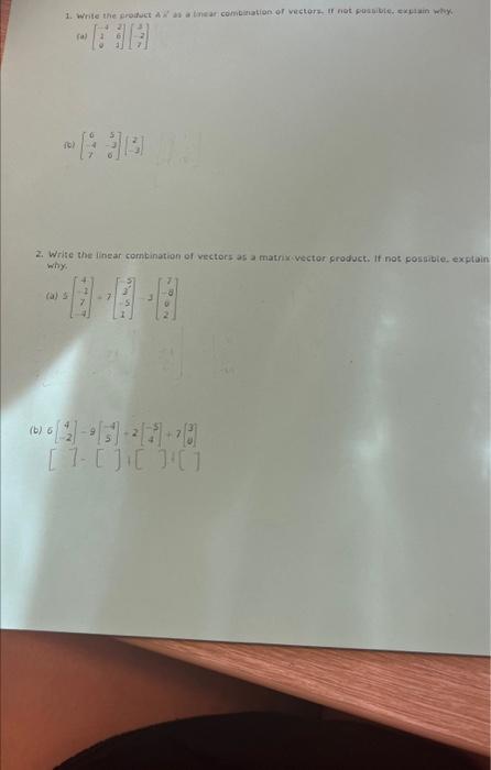 Solved (a) ⎣⎡−410261⎦⎤⎣⎡127⎠⎞ (b) ⎣⎡0475−36⎦⎤[2−3] 2. Write | Chegg.com