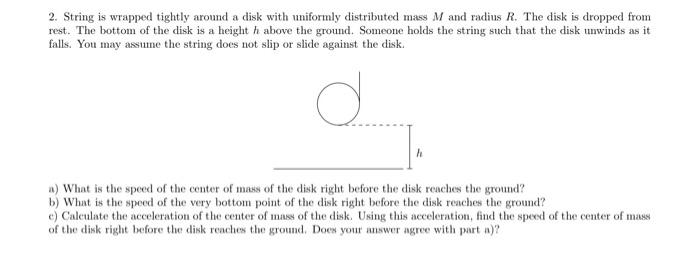 Solved 2. String is wrapped tightly around a disk with | Chegg.com