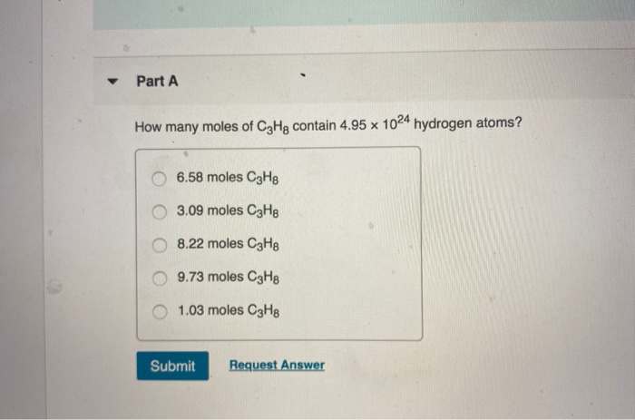Solved Part A How many moles of CzHg contain 4.95 x 1024 | Chegg.com