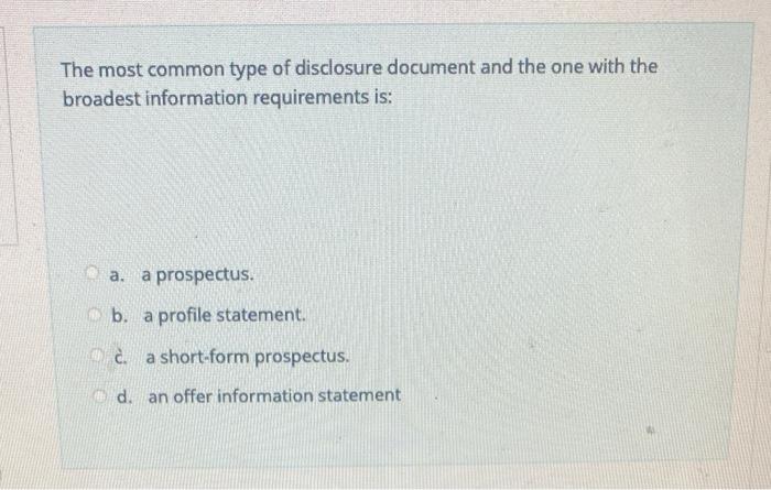 Solved The most common type of disclosure document and the | Chegg.com