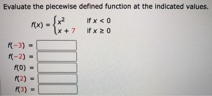 Solved Evaluate the piecewise defined function at the | Chegg.com