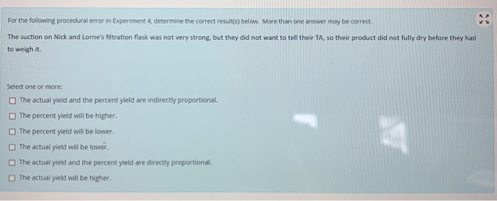 Solved For the following procedural error in Experiment 4 | Chegg.com