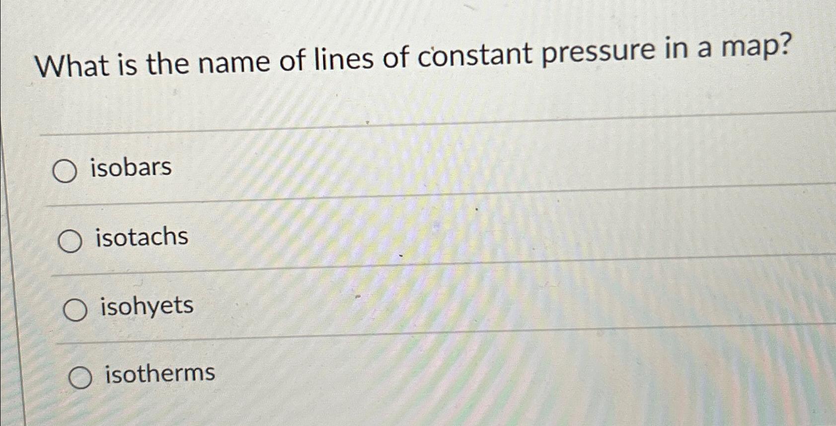 Solved What is the name of lines of constant pressure in a | Chegg.com