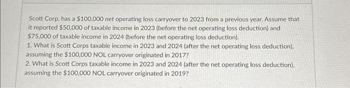 Solved Scott Corp. has a $100,000 net operating loss | Chegg.com