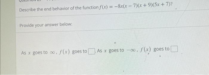 Solved Describe the end behavior of the function | Chegg.com