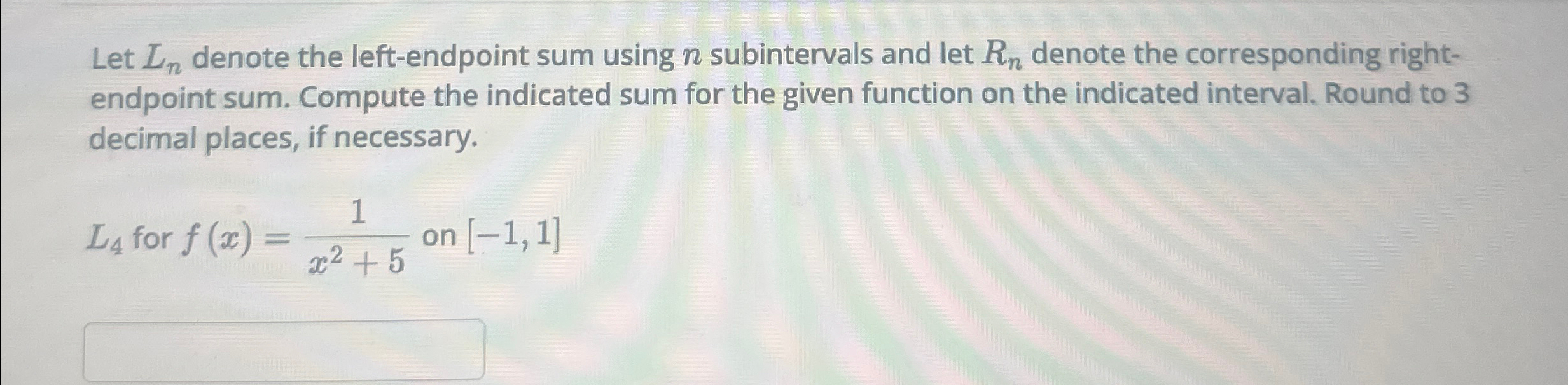 Solved Let Ln ﻿denote the left-endpoint sum using n | Chegg.com