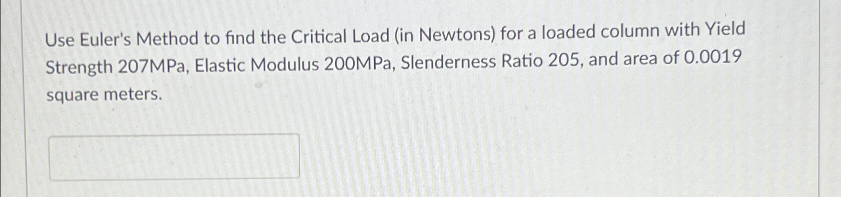Solved Use Euler's Method to find the Critical Load (in | Chegg.com