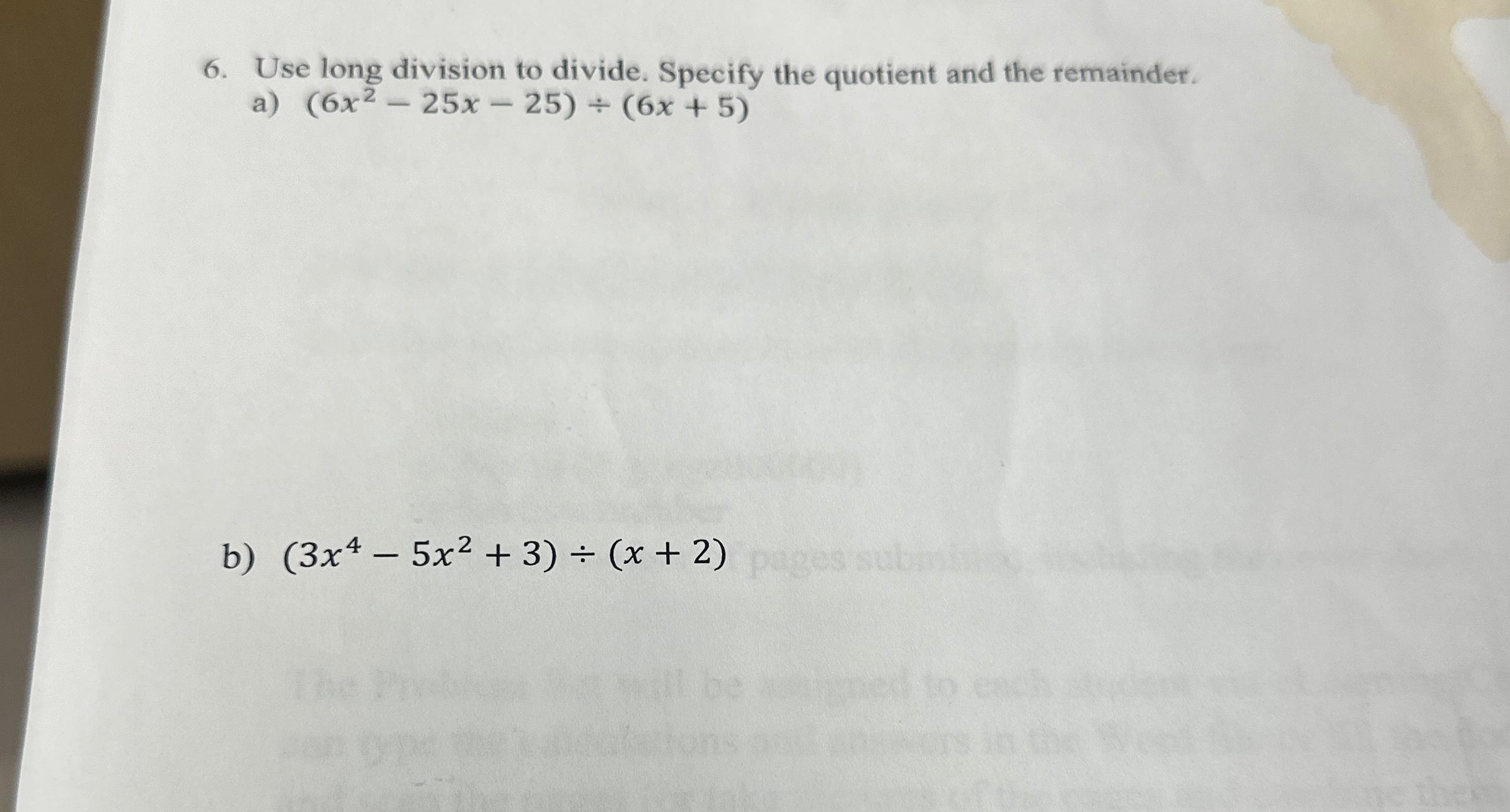 Solved Use long division to divide. Specify the quotient and | Chegg.com
