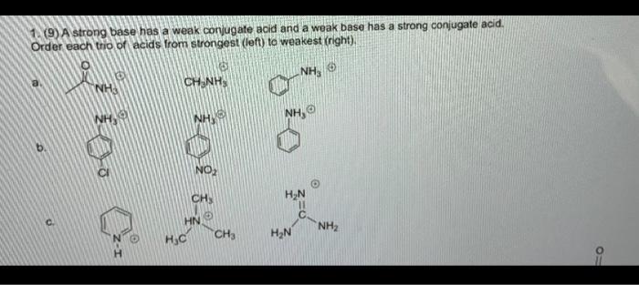 Solved 1. (9) A strong base has a weak conjugate acid and a | Chegg.com