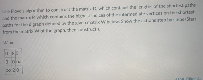 Solved Use Floyd's algorithm to construct the matrix D, | Chegg.com