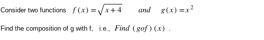 Solved Consider two functions ,f(x)=x+42, ﻿and ,g(x)=x2Find | Chegg.com