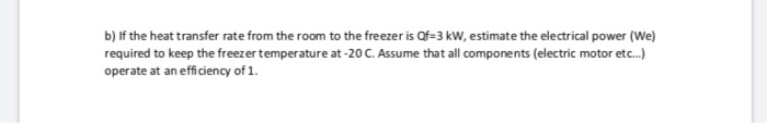 Solved - Freezer Power Requirement A freezer is operating | Chegg.com