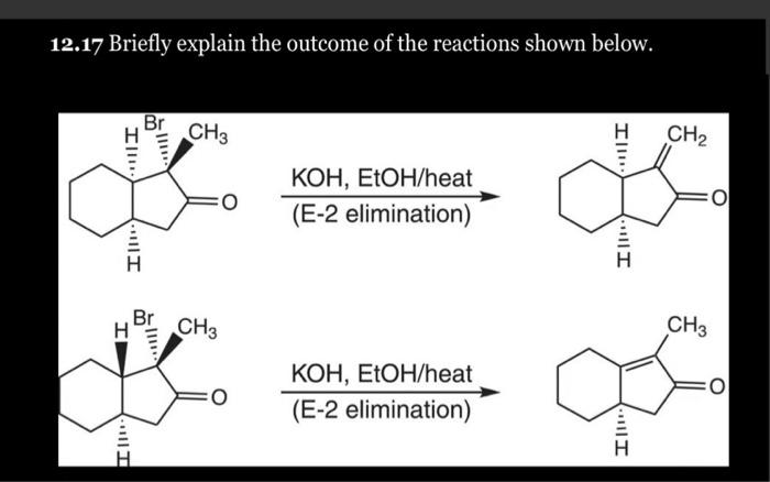 Solved 12.17 Briefly explain the outcome of the reactions | Chegg.com