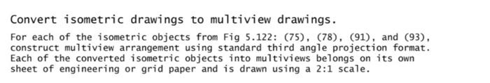 Solved (78) (93) Convert isometric drawings to multiview | Chegg.com