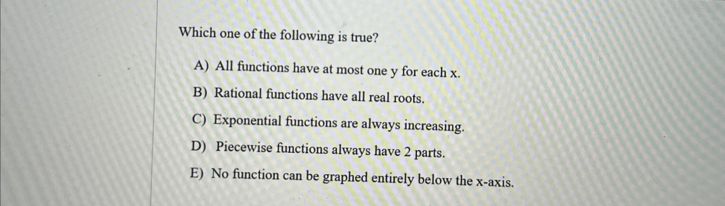 Solved Which one of the following is true?A) ﻿All functions | Chegg.com