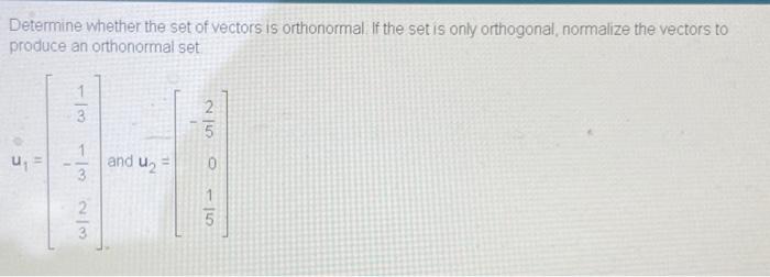 Solved Determine Whether The Set Of Vectors Is Orthonormal