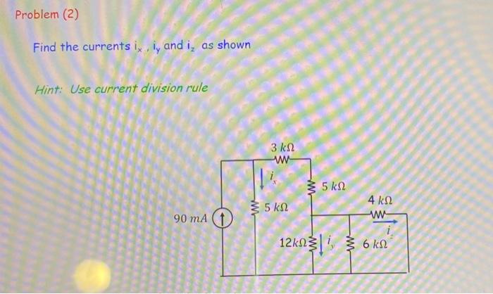 Solved Find the currents ix,iy and iz as shown Hint: Use | Chegg.com