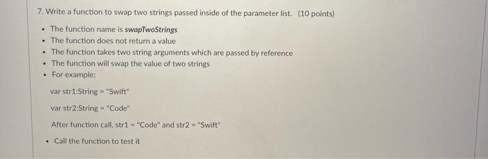 Solved 7. Write a function to swap two strings passed inside | Chegg.com