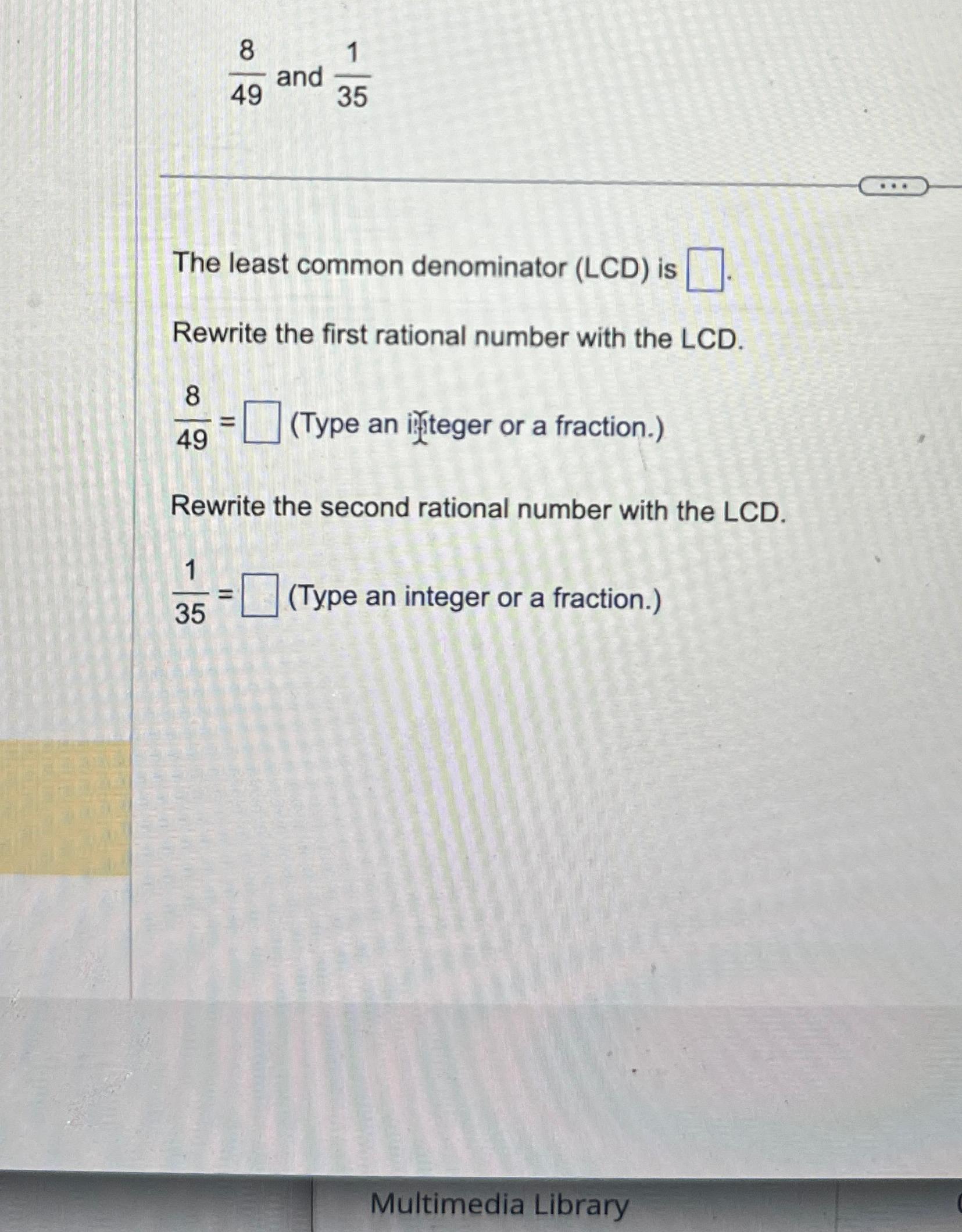 Solved 849 ﻿and 135the Least Common Denominator Lcd