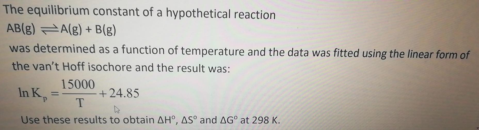 Solved The equilibrium constant of a hypothetical reaction | Chegg.com