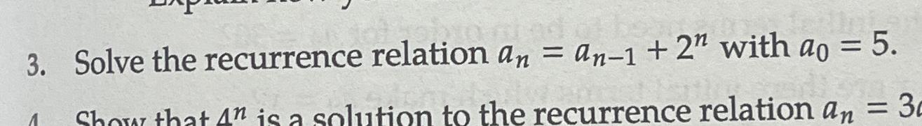 Solved Solve the recurrence relation an=an-1+2n ﻿with a0=5. | Chegg.com