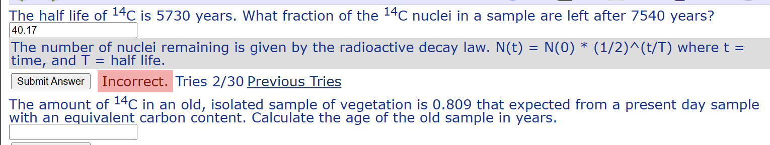 Solved The half life of ?14C ﻿is 5730 ﻿years. What fraction | Chegg.com