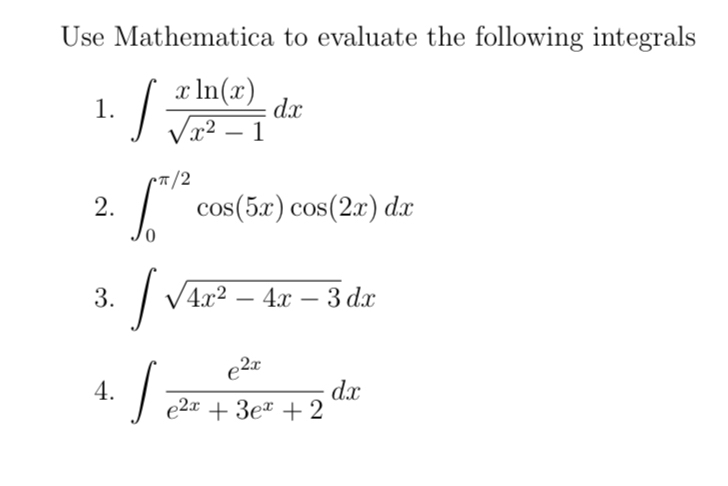 Solved Use Mathematica to evaluate the following | Chegg.com