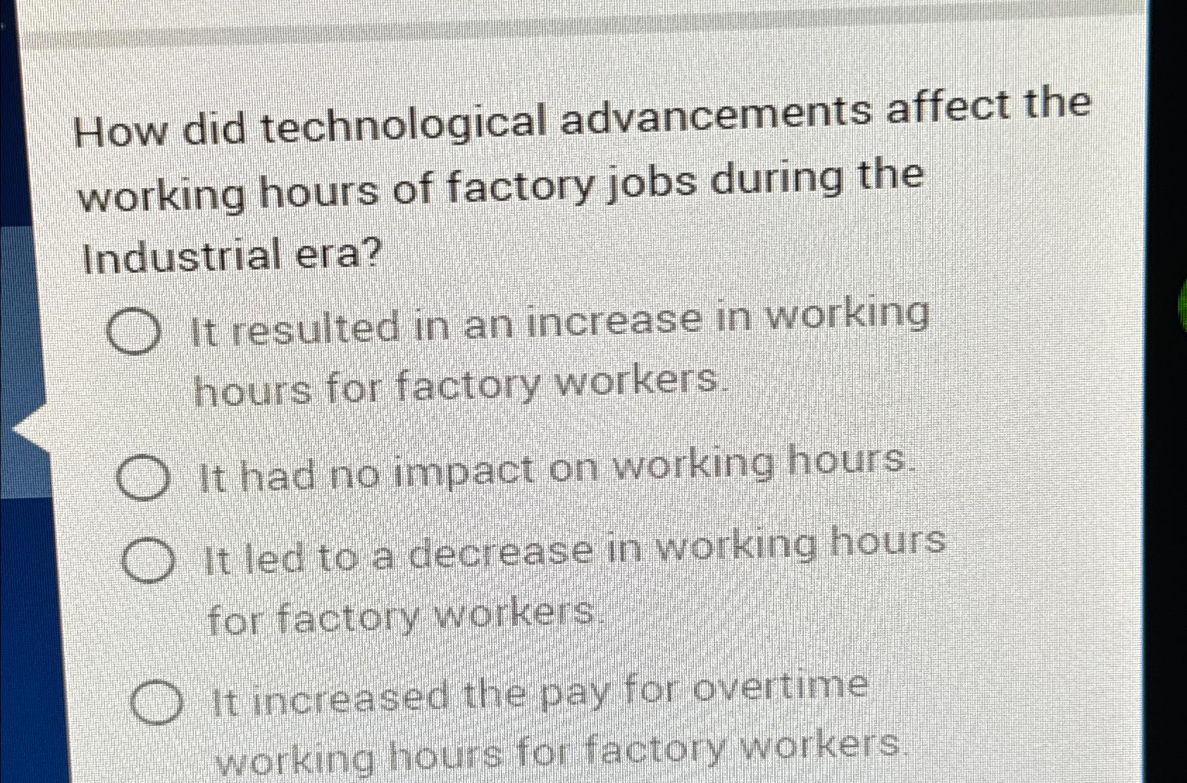 Solved How did technological advancements affect the working | Chegg.com Solved How did technological advancements affect the working | Chegg.com