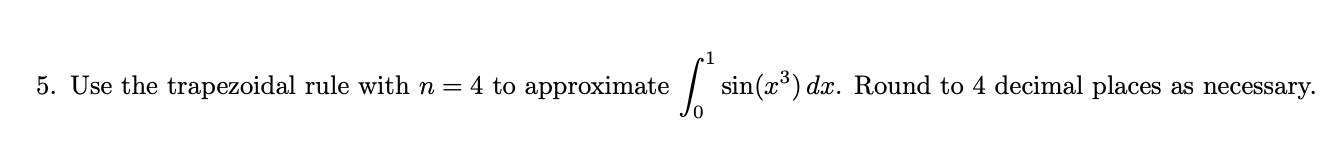 Solved Use the trapezoidal rule with n=4 ﻿to approximate | Chegg.com