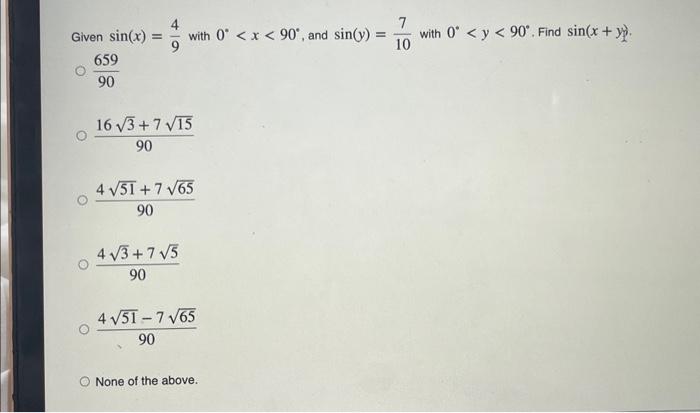 Solved Given sin(x)=94 with 0∘ | Chegg.com