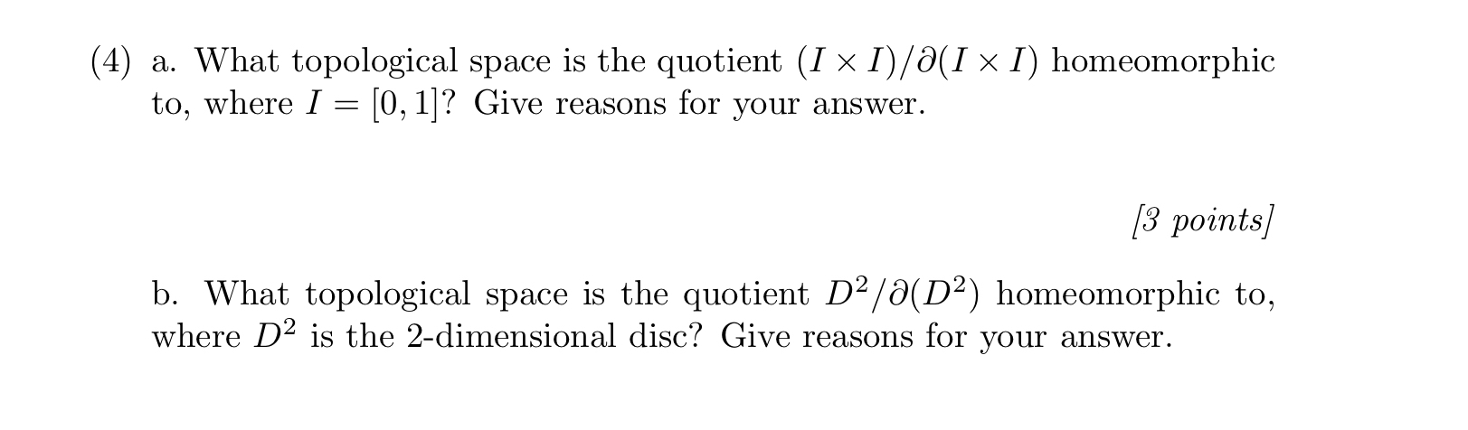 Solved by an EXPERT (4) ﻿a. ﻿What topological space is the quotient | Chegg.com